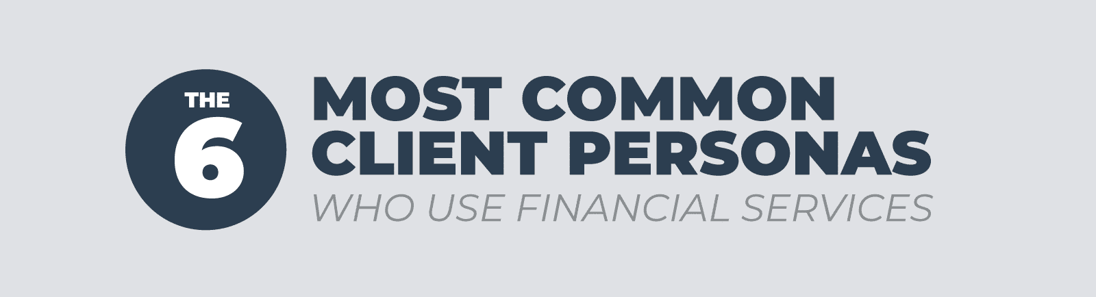 6 Most Common Client Personas - myprosperity